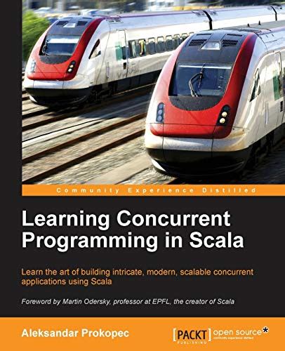 Learning Concurrent Programming In Scala Prokopec Aleksandar