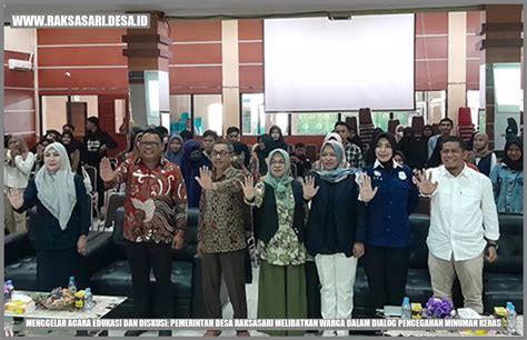 Menggelar Acara Edukasi dan Diskusi: Pemerintah Desa Raksasari Melibatkan Warga dalam Dialog ...