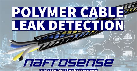 Naftosense Industrial Leak Detection Blog Polymer Cable Leak Detection