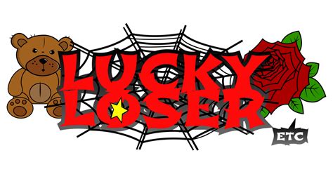 Lucky Loser Etc