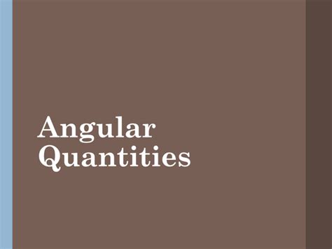 angular quantities and rotational motion physics