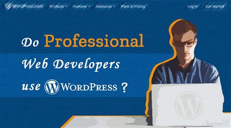 Do Professional Web Developers Really Use Wordpress