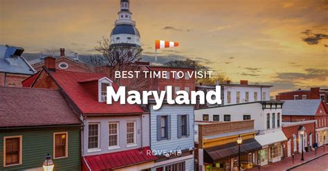 Best Time To Visit Maryland 2024 Weather And 50 Things To Do Rove Me