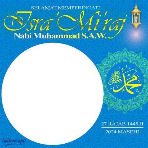 Twibbon Ucapan Isra Miraj 2024 Terbaru Keren Twibon App