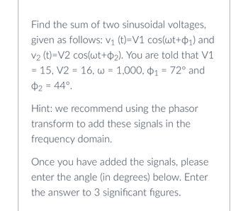 Answered Find The Sum Of Two Sinusoidal Voltages Given As Follows V