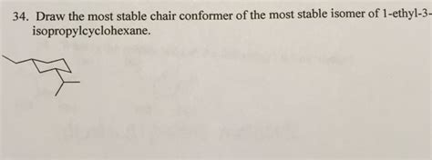 Solved Draw the most stable chair conformer of the most | Chegg.com