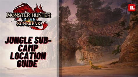 Jungle Map Sub Camp Location In Monster Hunter Rise Sunbreak DLC