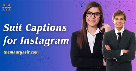 55 Suit Captions For Instagram The Maurya Sir