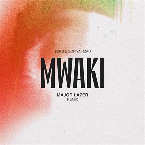 Mwaki Major Lazer Remix