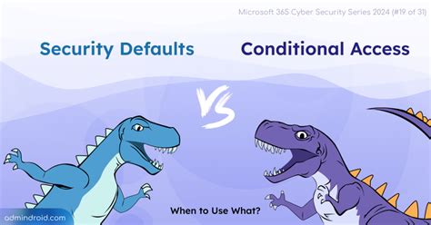 Microsoft Security Defaults Vs Conditional Access Policies Admindroid