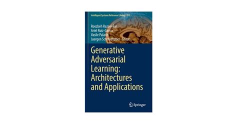 generative adversarial learning architectures and applications