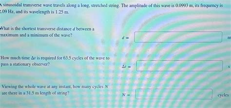 Solved Sinusoidal Transverse Wave Travels Along A Long Chegg