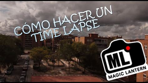 Tutorial cómo hacer y montar un Time lapse con Premiere Pro YouTube