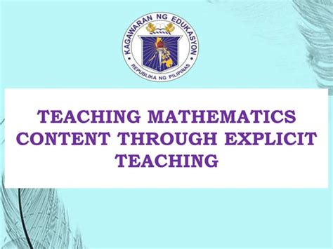 Teaching Mathematics Content Through Explicit Teaching Newpptx
