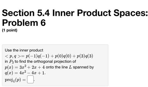 Solved Section 54 Inner Product Spaces Problem 3 1 Point