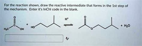 solved for the reaction shown draw the reactive intermediate that