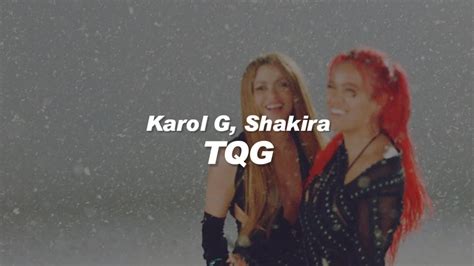 KAROL G Shakira TQG LETRA YouTube