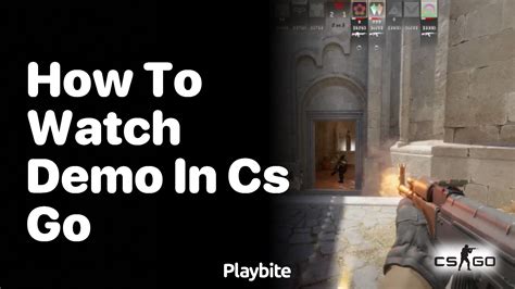 How To Watch Demos In CS GO Playbite