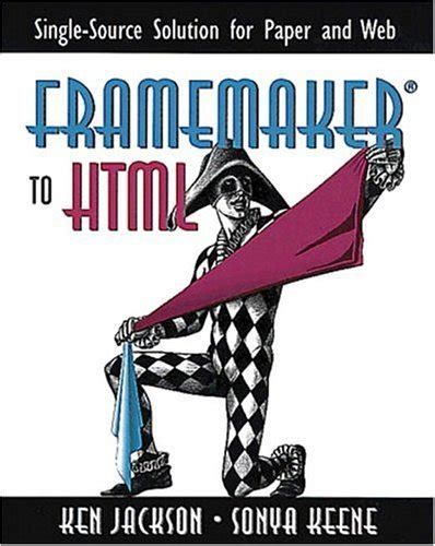 Framemaker To Html Single Source Solution For Paper And