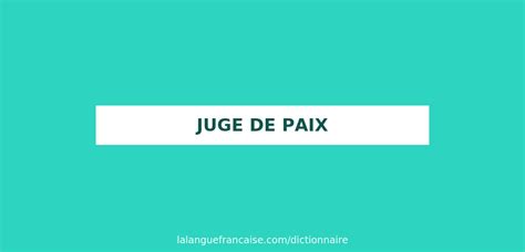 Définition De Juge De Paix Dictionnaire Français