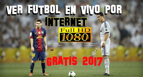 Cómo Ver partidos de Fútbol en VIVO Gratis por Internet Sin Fracasar