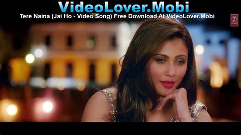 Tere Naina Jai Ho Video Song Salman Khan Daisy Shah Video Lover