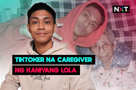 Tiktoker Na Caregiver Ng Kaniyang Lola Abs Cbn News