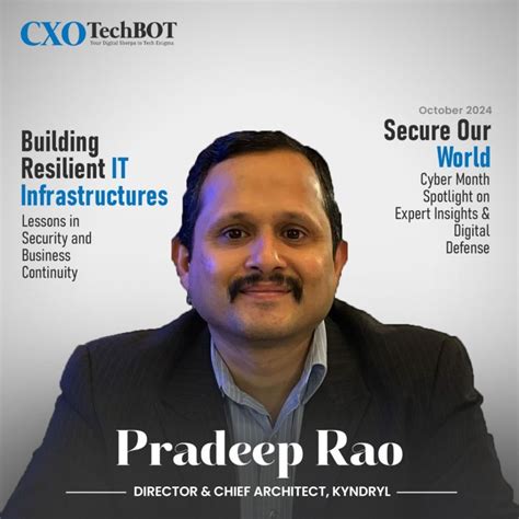 Pradeep Rao On Linkedin Kyndryl Theheartofprogress Resilience Cybersecurity
