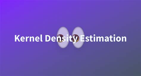 Sklearn Docskernel Density Estimation At Main