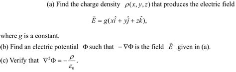 Solved A ﻿find The Charge Density ρ X Y Z ﻿that Produces