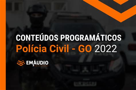 Concurso PC GO O Que Estudar Confira As Principais Dicas