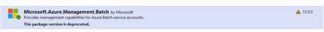 Microsoftazuremanagementbatch Deprecated · Issue 155 · Azure
