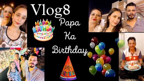 Papa Ka Birthday 🥳 Mk08 Youtube