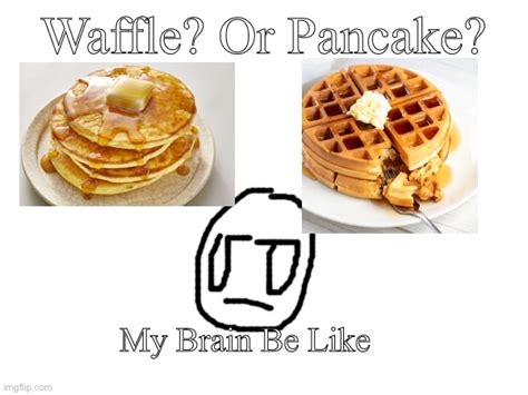 Pancake Memes And S Imgflip