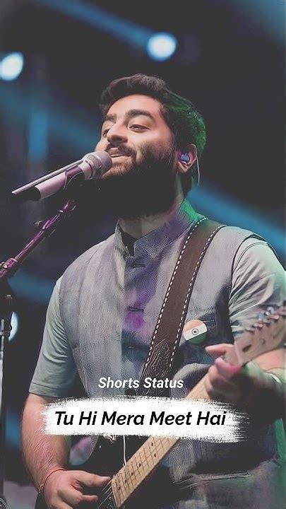 Tu Hi Mera Meet Hai Ji Song Status ️arijit Singh Song 😍shorts Status