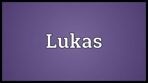 Lukas Meaning YouTube