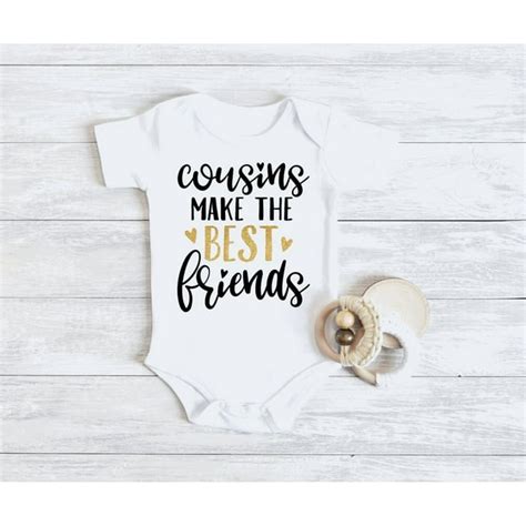 Cousins Make The Best Friends Bodysuitfor Cousins Pregnancy
