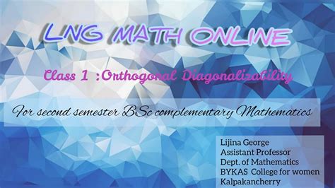 Orthogonal Diagonalizability Class 1 For Second Semester Bsc