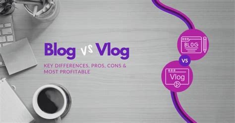 Blog Vs Vlog Differences Pros Cons And Most Profitable