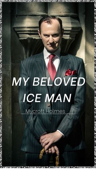 História My beloved iceman Mycroft Holmes História escrita por