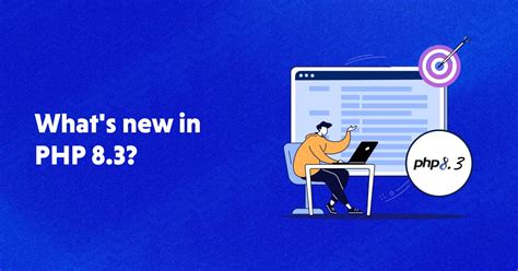 exploring what s new in php 8 3 features and enhancements