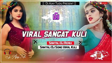 New Santali Dj Song Viral Sangat Kuli Santali Dj Video 2024 Dj