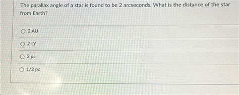 solved the parallax angle of a star is found to be 2
