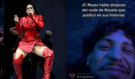 Jc Reyes Sube Fotos De Rosalía Manipuladas En Las Que Aparece Desnuda Sólo Se Ve El Escote