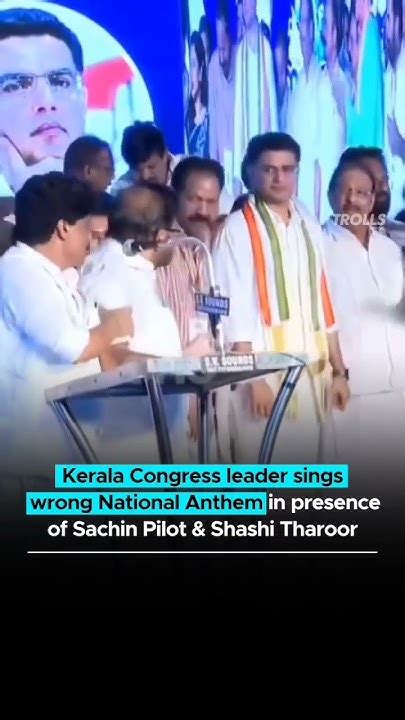 Kerala Congress Leader Sings Wrong National Anthem