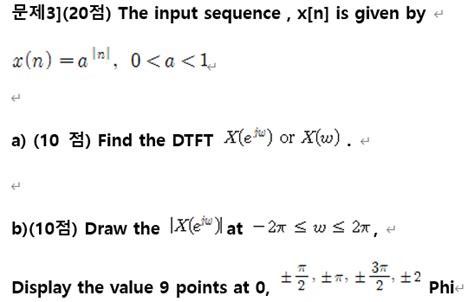 Solved The Input Sequence X N Is Given By A N Chegg Com