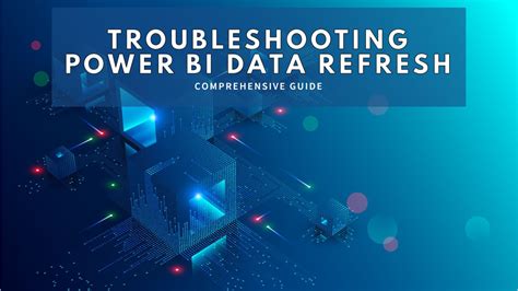 Troubleshooting Power Bi Data Refresh Issues A Comprehensive Guide