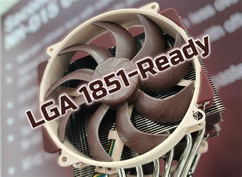 Noctua Coolers Are Ready For Intels Next Gen Lga 1851 Socket Even If The Cpus Are A Year Away