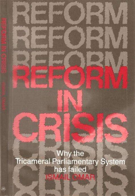 History And Politics Reform In Crisis Why The Tricameral Parliamentary