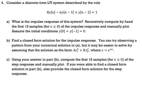 Solved 4 Consider A Discrete Time LTI System Described By Chegg